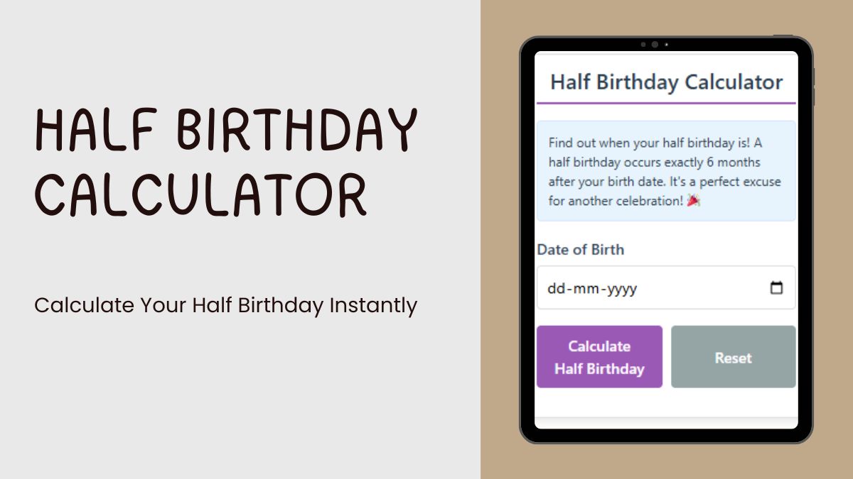 Half Birthday Calculator | Half Birthday Date Finder