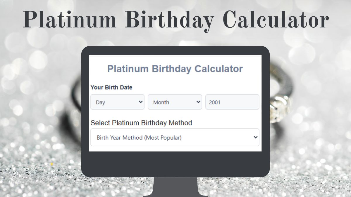 Platinum Birthday Calculator – Find Your Platinum Birthday